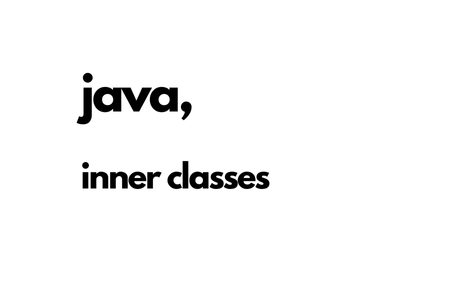 Java Inner Classes. Merhaba arkadaşlar, bu yazıda iç içe… | by Ercan ...
