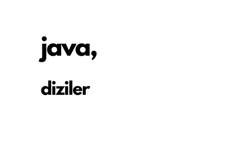 Java Diziler. Merhaba arkadaşlar, bugün diziler… | by Ercan Kertisci | Medium