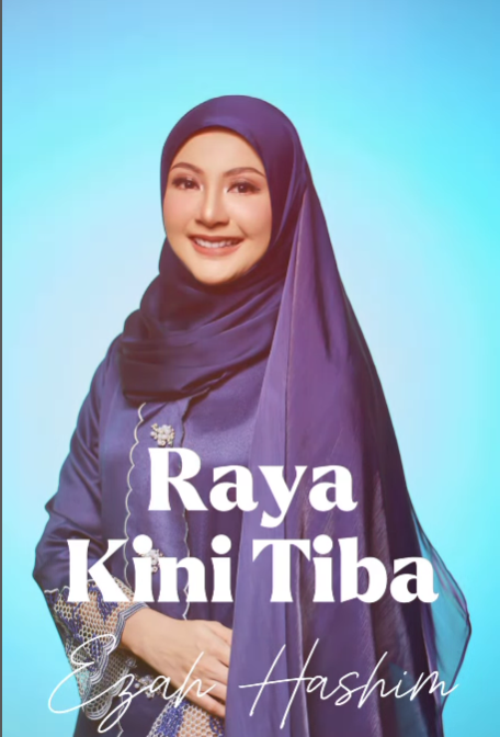 Ezah Hashim Brings the Heart and Spirit of Raya with New Song “Raya Kini Tiba” | by BRUriginals ...