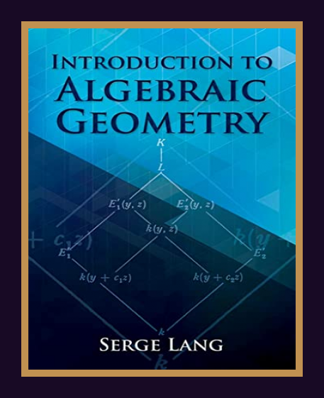 Serge Lang: Introduction to Algebraic Geometry (Dover Books on ...