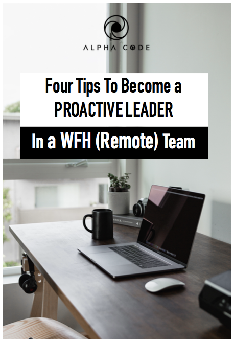 How To Become A Proactive Leader in a WFH (Remote) Team ? | by Debby ...
