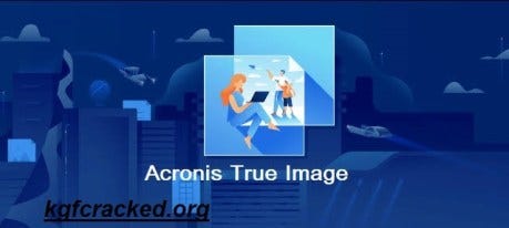 Acronis True Image 27.3.1.40173 Crack With Serial Key Free Download ...