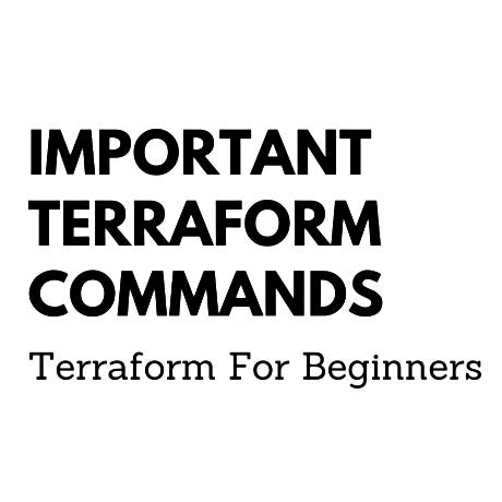 IMP Terraform Commands Unveiled. Day 61- Terraform🔥 | Medium