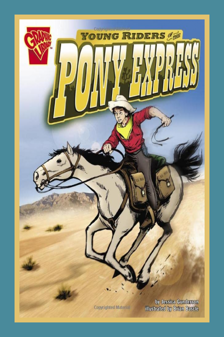 Gunderson ~ Young Riders of the Pony Express (Graphic Library: Graphic ...
