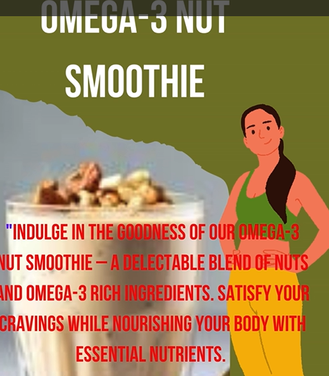 Nutrient-Packed Bliss: Exploring the Goodness of Omega-3 Nut Smoothies ...