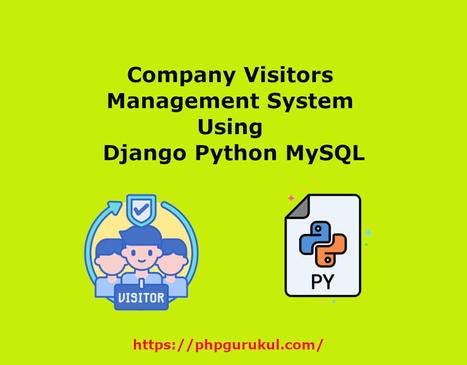 Company Visitors Management System Using Django Python MySQL | by php ...