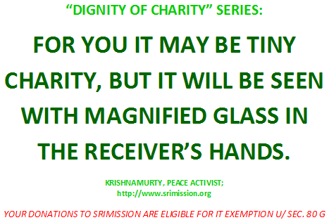 “DIGNITY OF CHARITY” SERIES | by Krishna Murty | Medium