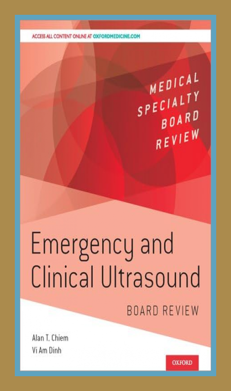 Alan Chiem — Emergency and Clinical Ultrasound Board Review (Medical ...