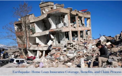 Earthquake: Home Loan Insurance Coverage, Benefits, and Claim Process ...