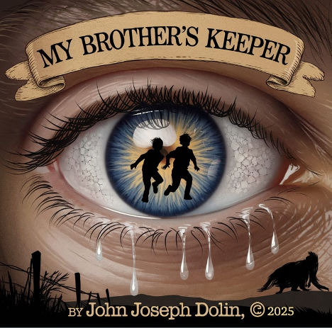 MY BROTHER’S KEEPER. By John Dolin © 2025 | by John Dolin | Feb, 2025 ...