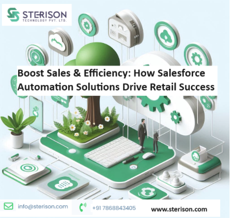 Boost Sales & Efficiency: How Salesforce Automation Solutions Drive Retail Success | by Sterison ...