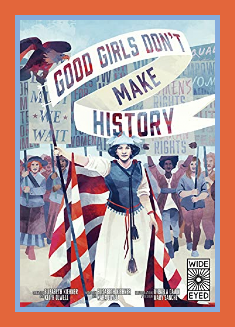 Elizabeth Kiehner | Good Girls Don’t Make History PDF | by Dr. Mariane ...