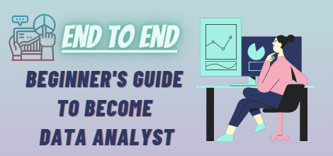 End to End Beginner’s Guide To Become Data Analyst | by Harsha Kumavat ...