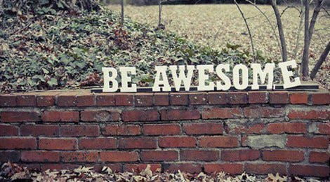 Is It Okay To Be Awesome?. In fact, it’s preferable… | by Paul Ricken ...