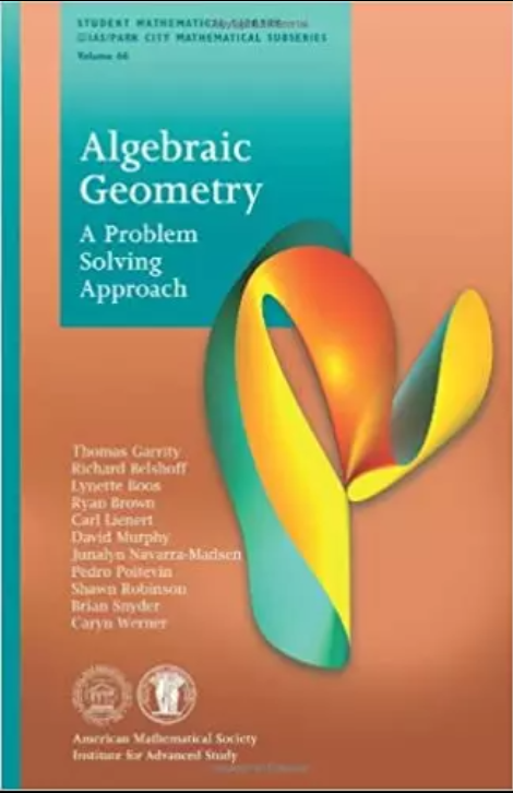 Algebraic Geometry: A Problem Solving Approach, ISBN-13: 978–0821893968 | by Jflod | Medium