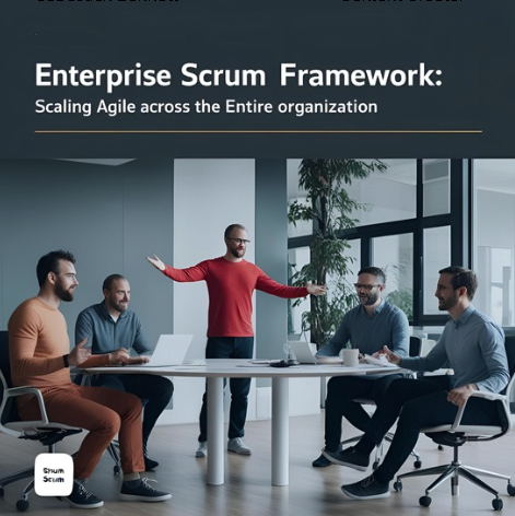 Enterprise Scrum Framework: Scaling Agile Across the Entire ...