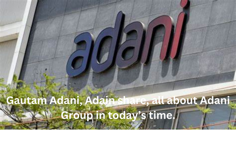 Gautam Adani, Adani share, all about Adani Group in today’s time. | by ...