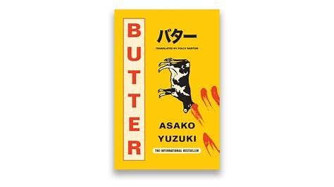 Butter by Asako Yuzuki. My rating — 5 / 5 | by IslandGirlReads | Medium