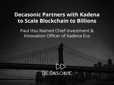 Decasonic Partners with Kadena to Scale Blockchain to Billions | by ...