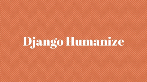 Django Humanize Library all details and How to use it? | by Abdulla ...