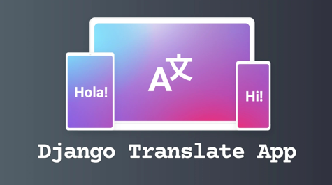 How to create a translate project with Django | by Abdulla Fajal | Medium
