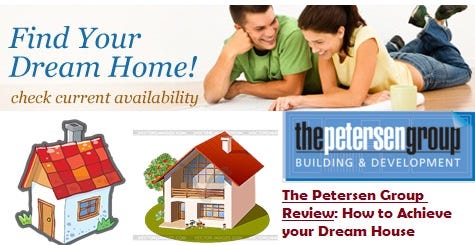 The Petersen Group Review: How to Achieve your Dream House | by Kiersten Welch | Medium