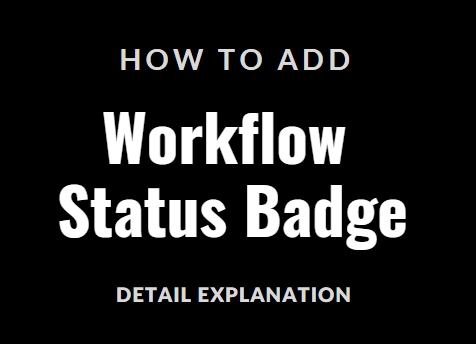 How to Add Workflow Status Badge. Check your workflows running status. | by Irfan Karaman | Medium