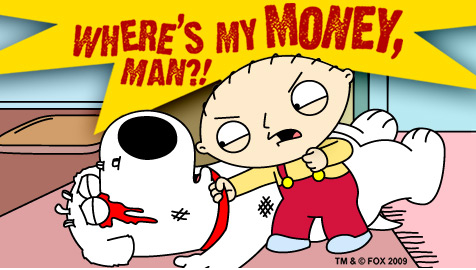 Stewie Wheres My Money Man