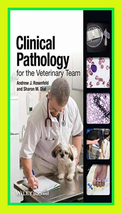 Andrew J. Rosenfeld: Clinical Pathology for the Veterinary Team PDF ...
