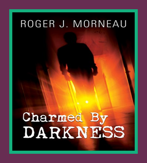 Roger J. Morneau: Charmed by Darkness | by Kamren Cronin | Sep, 2024 ...