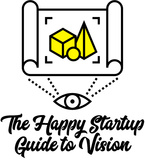 The Happy Startup Guide to Creating A Clear Vision | by Laurence ...