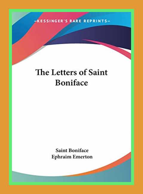 Saint Boniface ~ The Letters of Saint Boniface eBook | by Jaron Kihn ...