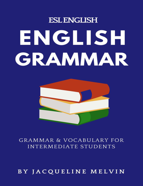 Mastering English Grammar: A Comprehensive Guide for Intermediate Learners - The Greate Library ...