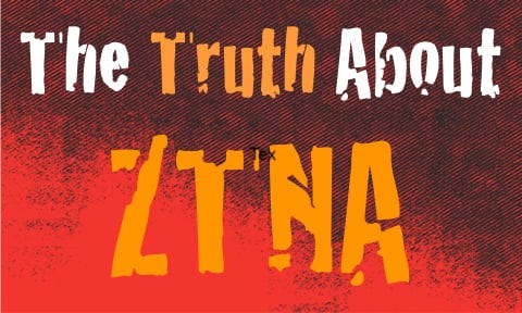 ZTNA’s Dirty Little Secret. Did you know ZTNA doesn’t actually give ...