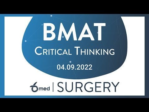BMAT Section 1: Critical Thinking | 6med Surgery - Gene Prazoli - Medium