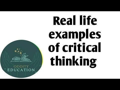 Real life examples of critical thinking - Gene Prazoli - Medium