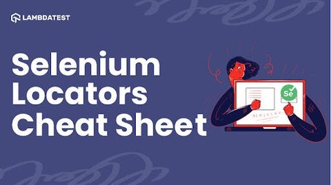 The Most Comprehensive Selenium Locators Cheat Sheet | by Amrita Angappa | Medium