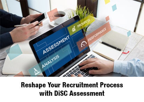 Reshape Your Recruitment Process with DiSC Assessment ...