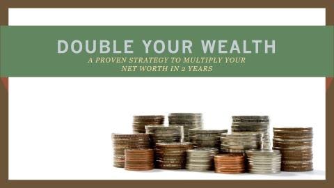 Double Your Wealth: A Proven Strategy to Multiply Your Net Worth in 2 ...