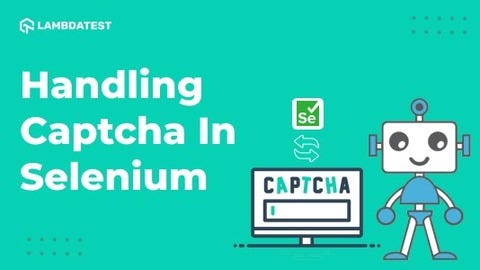 How To Handle Captcha In Selenium | by Ria Dayal | Medium