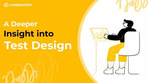A Deeper Insight into Test Design | by Istvan Forgacs | Medium