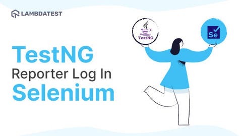 How To Use TestNG Reporter Log In Selenium | by Ria Dayal | Medium