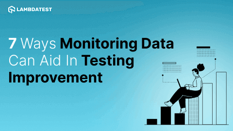 7 Ways Monitoring Data Can Aid in Testing Improvement | by David ...