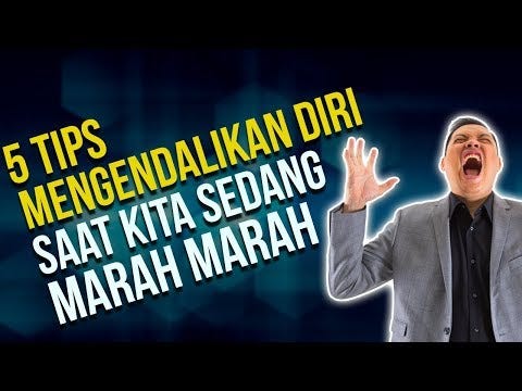 5 Tips Mengendalikan Diri Saat Kita Sedang Marah Marah | by SuccessBefore30 | Medium