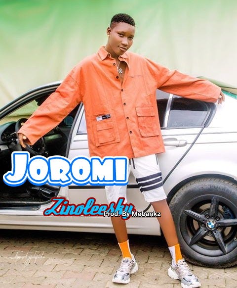 MUSIC: Zinoleesky - Joromi. Self acclaimed talented Nigerian street ...