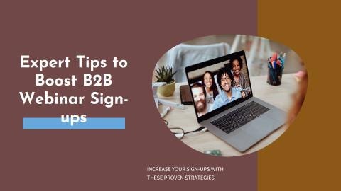 Boost Your B2B Webinar Sign-ups by 300% with These Expert Tips | by ...
