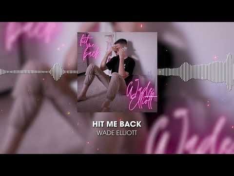 Wade Elliott — Hit Me Back (Interview) | by For Everyone Now | Medium