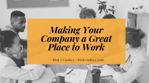 Making Your Company a Great Place to Work | by Rick Lindsey | Medium