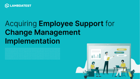Acquiring Employee Support for Change Management Implementation | by ...