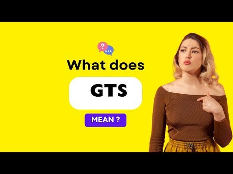 What Does GTS Mean?. In the ever-evolving landscape of… | by Sophia ...